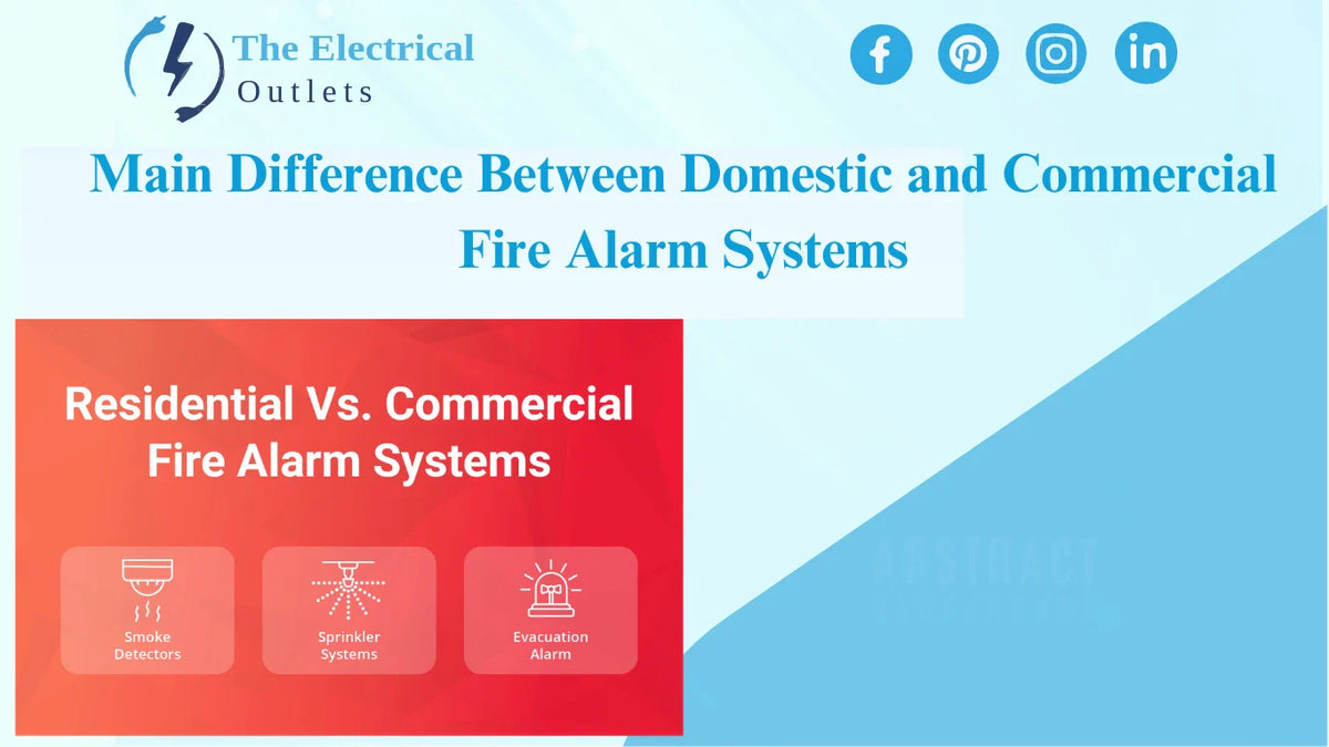 Main Difference Between Domestic and Commercial Fire Alarm Systems ...