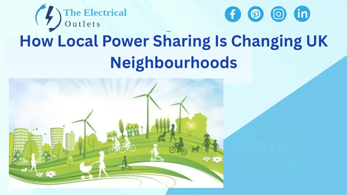 How Local Power Sharing Is Changing UK Neighbourhoods – The Electrical ...